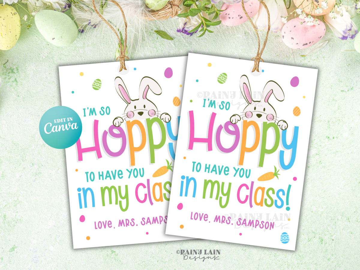 Hoppy You're In My Class Easter Tags, Classroom Gift, Editable in Canv ...