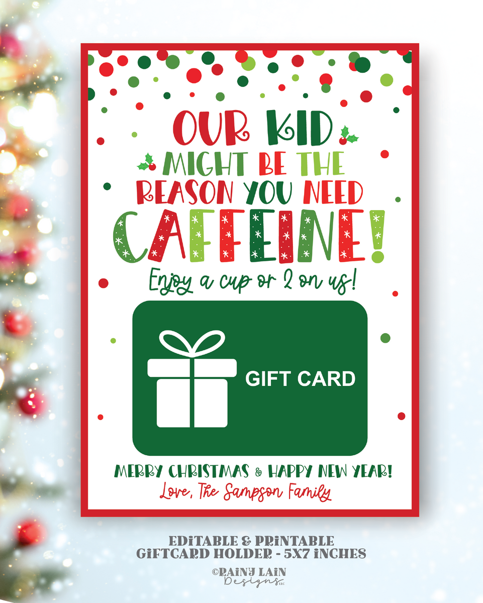Our Kid Might be the Reason you need Caffeine, Editable Christmas Gift ...