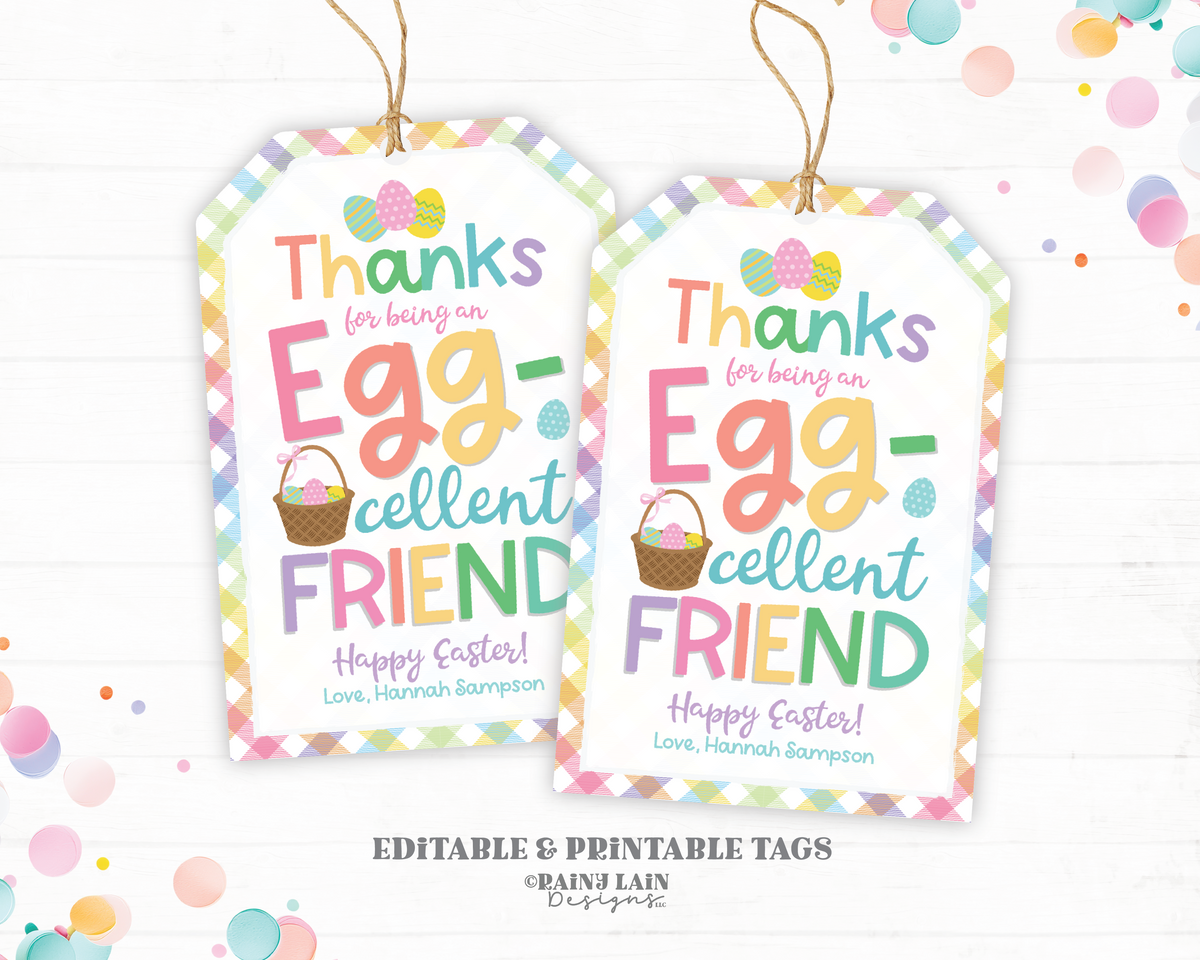 Editable Easter Tags, Spring Classroom Gift Tag, Egg-cellent Friend, S ...