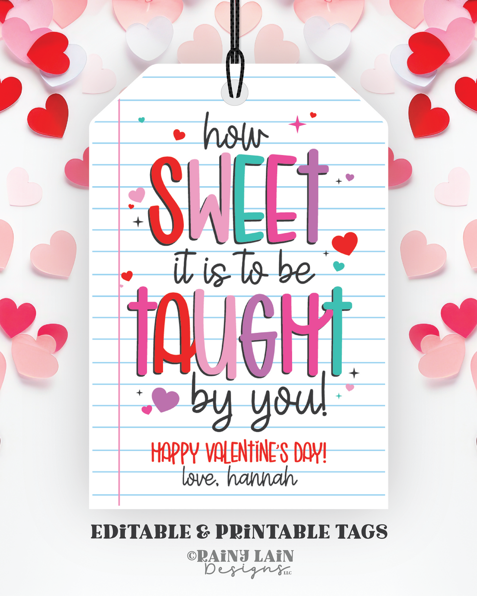 Teacher gift tag from student, Teacher Valentine Gift Tag, How Sweet i ...