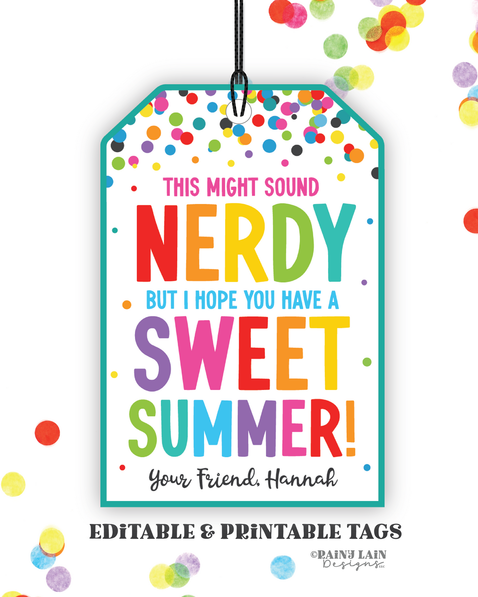 This might sound Nerdy but I hope you have a Sweet Summer, Editable Ca ...