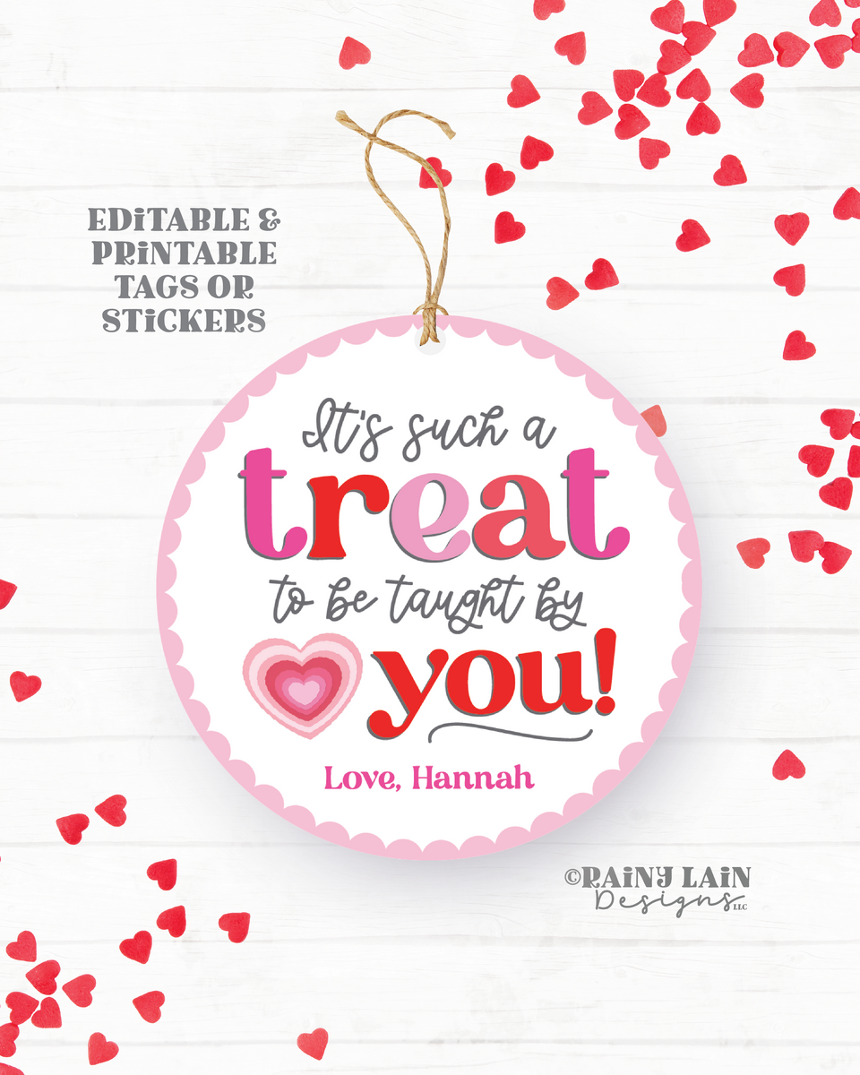 Teacher Valentine Treat Tags, Treat to be Taught by you, Valentine's D ...