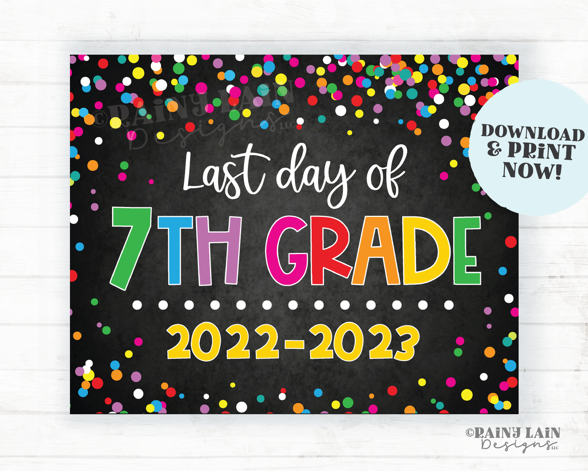 Last day of 7th grade sign Last day of seventh grade Last day of Schoo ...