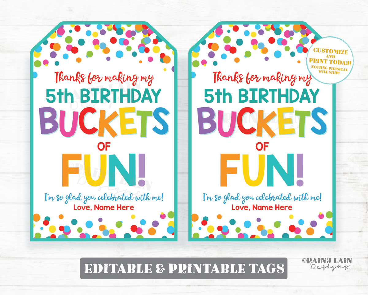 Thanks for making my birthday buckets of fun tag bucket birthday favor ...