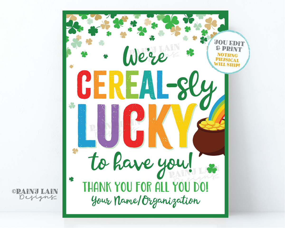 Cereal-sly Lucky to Have You St Patrick's Day Sign Thank you for all y ...