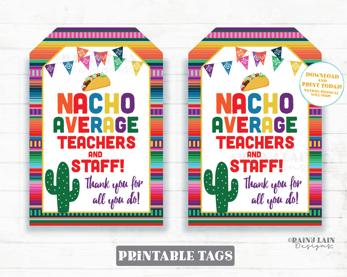 Nacho Average Teachers and Staff Tag Teacher Appreciation Gift Teacher ...