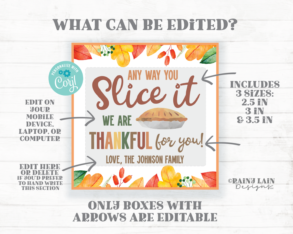 Any way you Slice it Pie Tag Editable Appreciation Thankful Grateful T ...