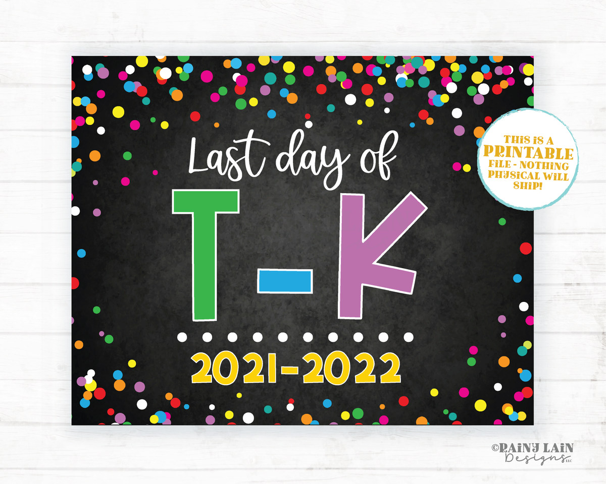 Last day of t-k sign last day of transitional kindergarten Last day of ...