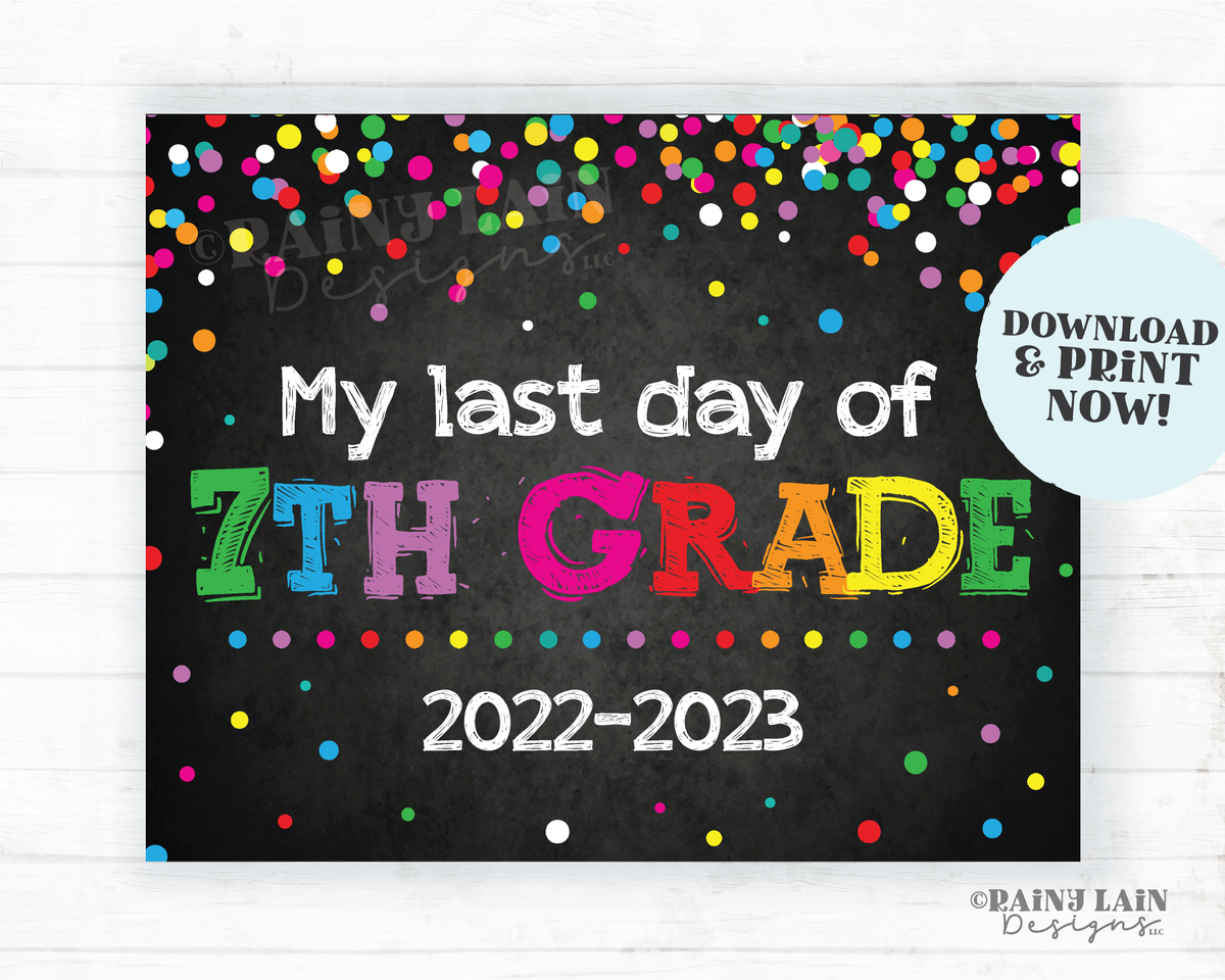 Last Day of 7th Grade Sign Seventh Grade End of School Year Chalkboard ...