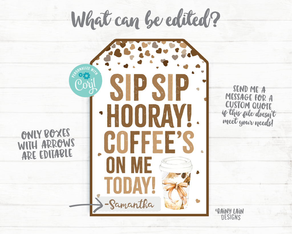 Coffee Gift Tag, Sip Sip Hooray Coffee's on Me Today Tag, Employee App ...