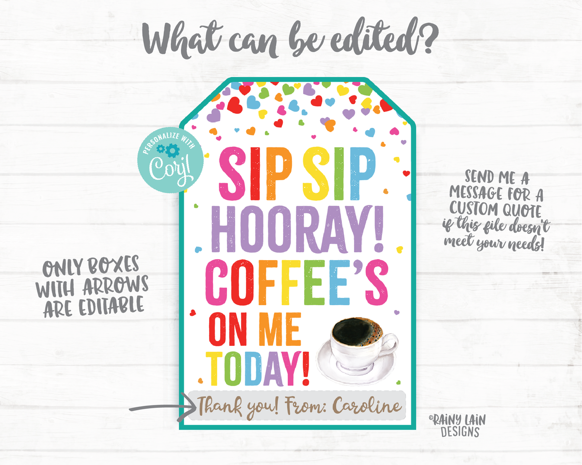 Sip Sip Hooray Coffee's on Me Today Tag, Coffee Gift Tag, Employee App ...